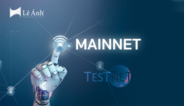 Mainnet Là Gì? So Sánh Mainnet Và Testnet