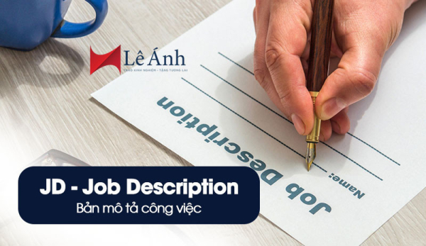 JD Là Gì? Cách Xây Dựng Và Mẫu JD Công Việc Chuẩn - Leanh.edu.vn