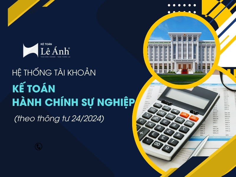 Hệ Thống Tài Khoản Kế Toán Hành Chính Sự Nghiệp TT 24/2024/TT-BTC