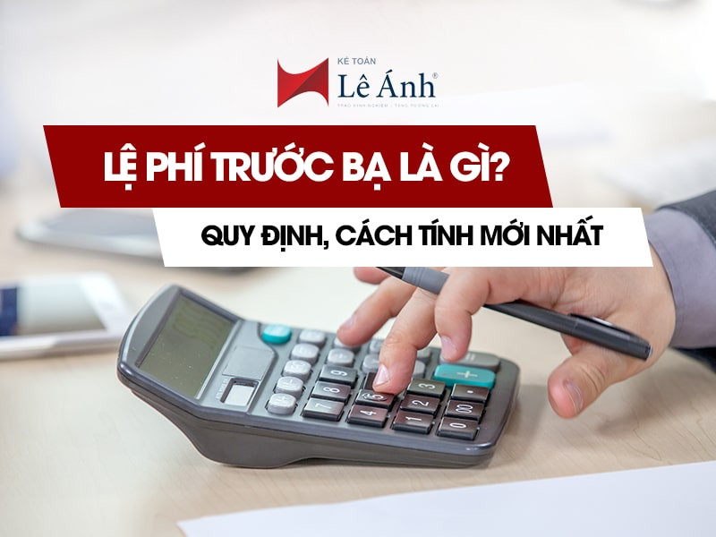 Lệ Phí Trước Bạ Là Gì? Quy Định và Cách Tính Mới Nhất