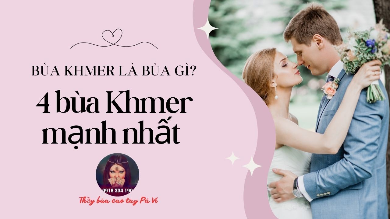 Bùa Khmer là bùa gì? 4 bùa Khmer mạnh nhất hiện nay