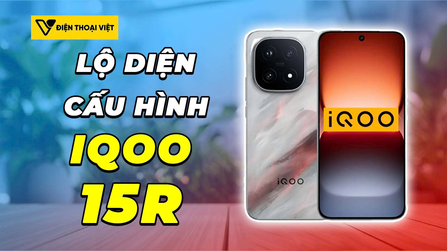 iQOO 15R lộ cấu hình: Chip Snapdragon 8 Gen 5, camera 200MP