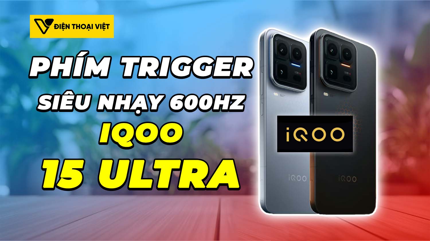 iQOO 15 Ultra hỗ trợ phím trigger độ nhạy 600Hz phản hồi siêu nhanh