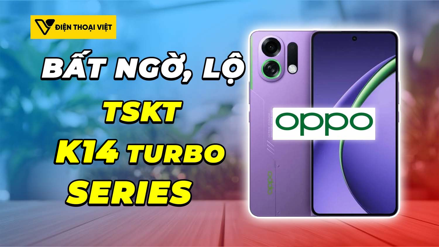 OPPO K14 Turbo, K14 Turbo Pro: Nâng cấp vượt trội Chip Dimensity 9500s ...