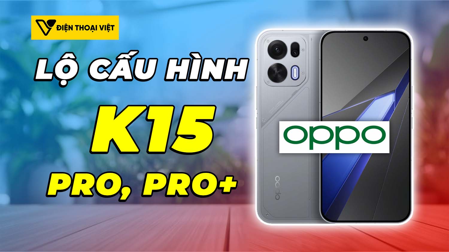 OPPO K15 Pro, K15 Pro Plus chip Dimensity cao cấp, khung kim loại